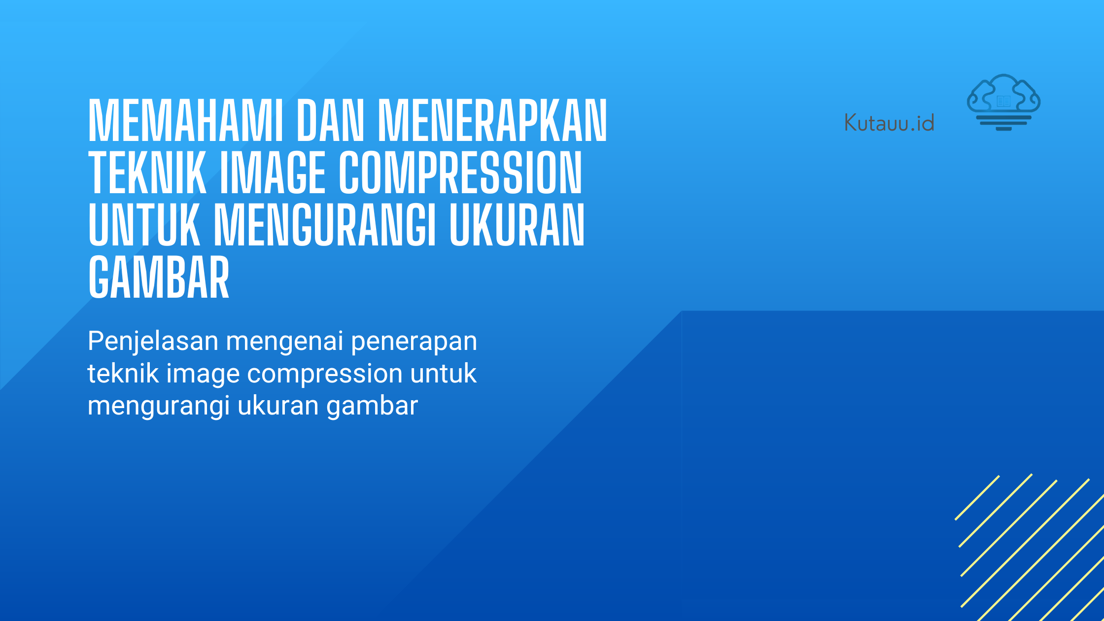 Menerapkan Teknik Kompresi Gzip untuk Mengecilkan Ukuran Berkas dalam ...
